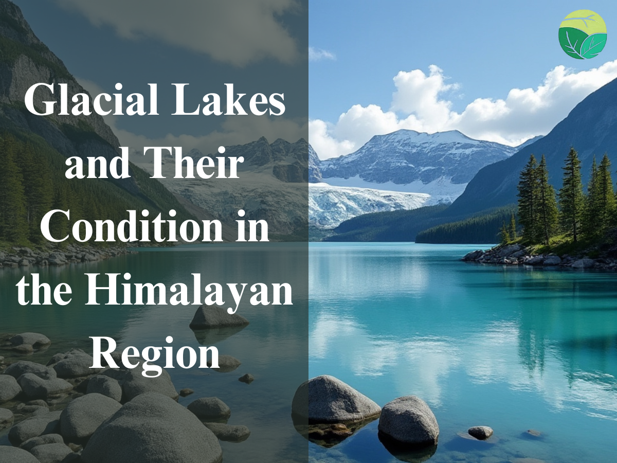 Glacial Lakes and Their Condition in the Himalayan Region - The ...